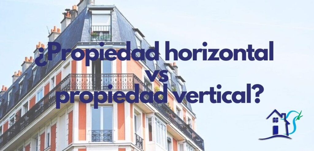 Propiedad horizontal y propiedad vertical, ¿qué diferencias hay?